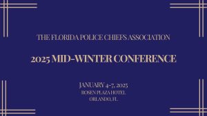 2025 Mid-Winter Conference – Florida Police Chiefs Association
